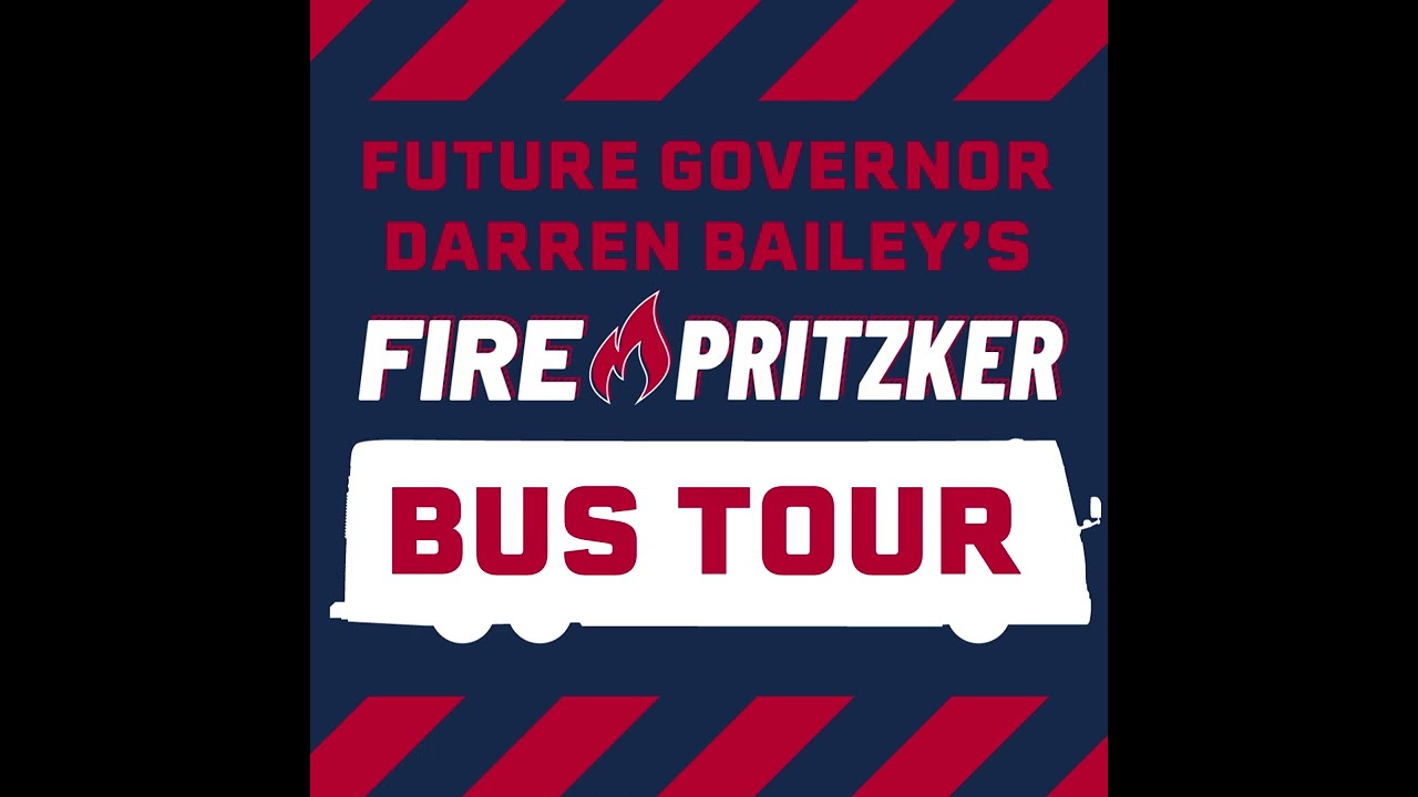 Darren Bailey: Fire Pritzker Bus Tour