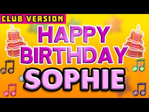 Happy Birthday SOPHIE | POP Version 2 | The Perfect POP Birthday Song for SOPHIE | CLUB VERSION