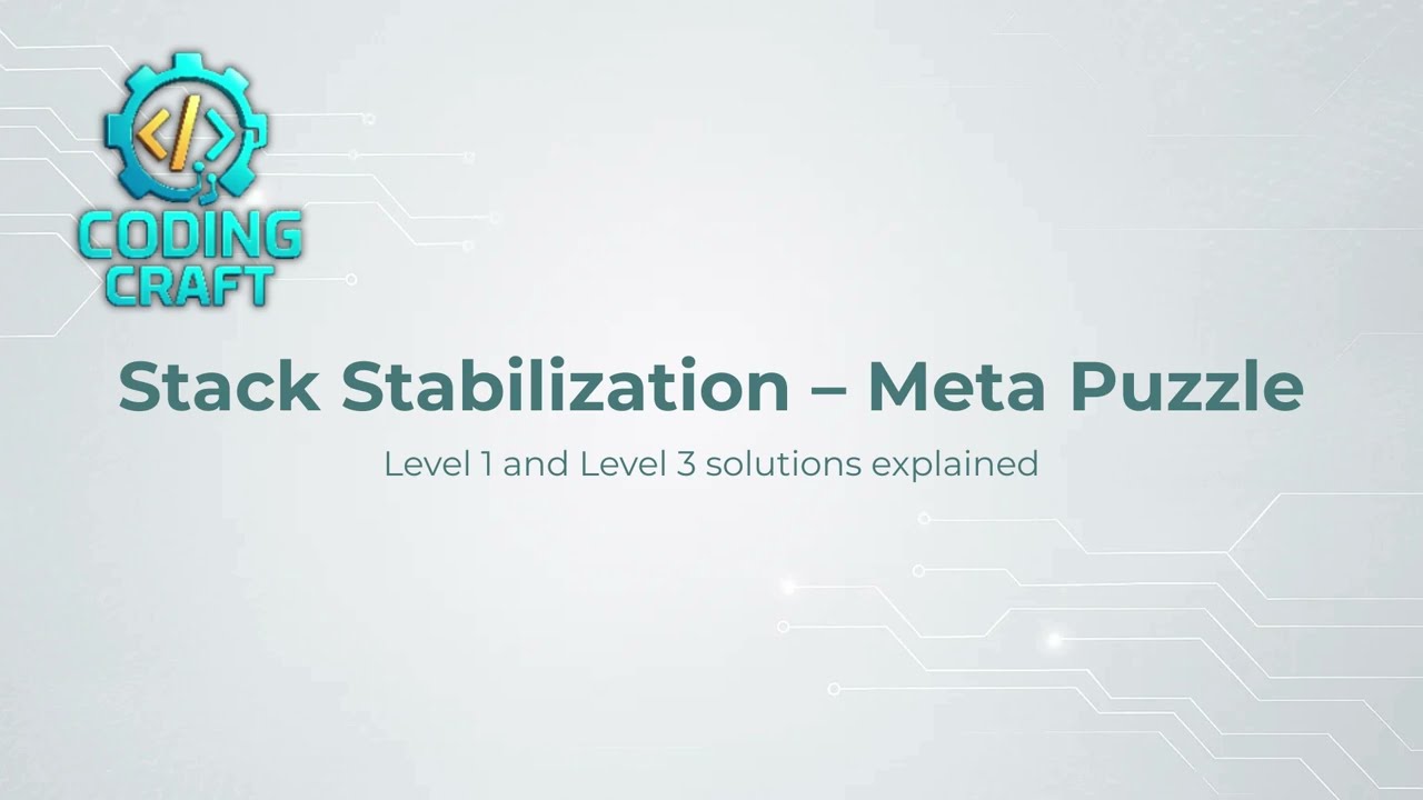Stack Stabilization – Meta Coding Puzzle (Level 1 & 3)
