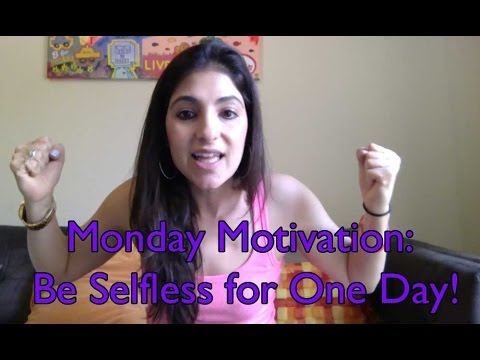 Monday Motivation: Be Selfless for One Day