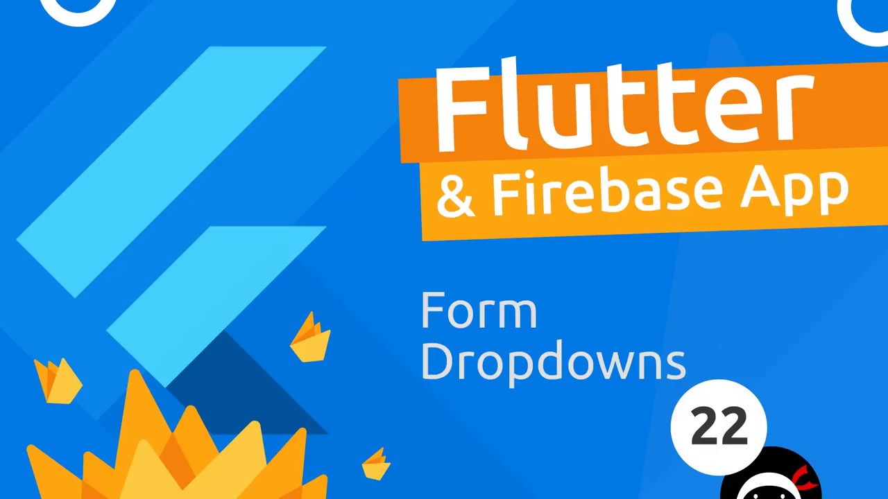 Flutter & Firebase App Tutorial #22 - Drop-downs