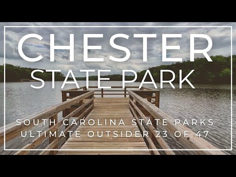 Chester State Park - SC State Parks Ultimate Outsider