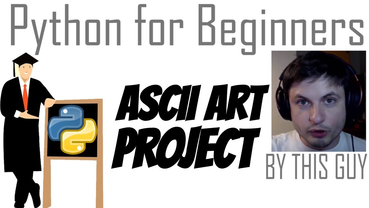 Python Tutorial #9 - ASCII Art Project