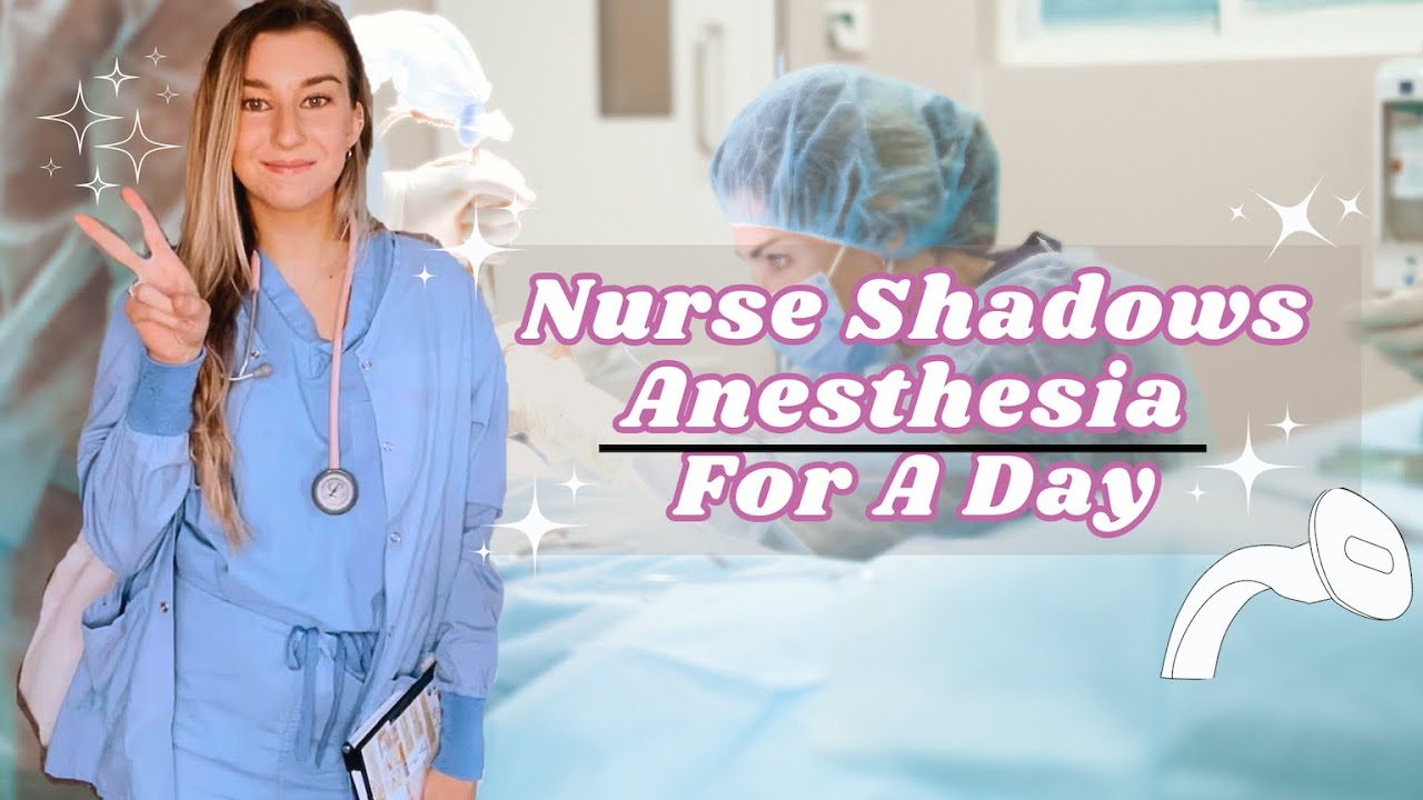 Nurse Shadows Anesthesia for a Day