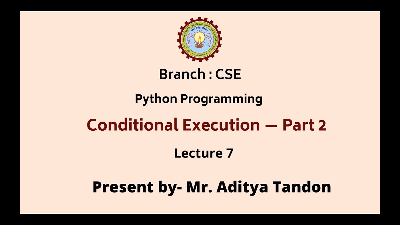 Python Programming | Conditional Execution Part-2 | AKTU Digital Education