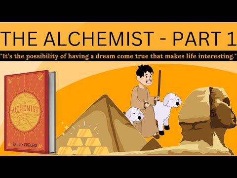 The Alchemist (Detailed Video Summary in english) Part 1 | Dreams | Destiny | Goals | Inspiration