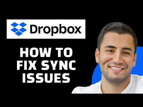 How to Fix Dropbox Sync Issues - Not Syncing and Other Issues