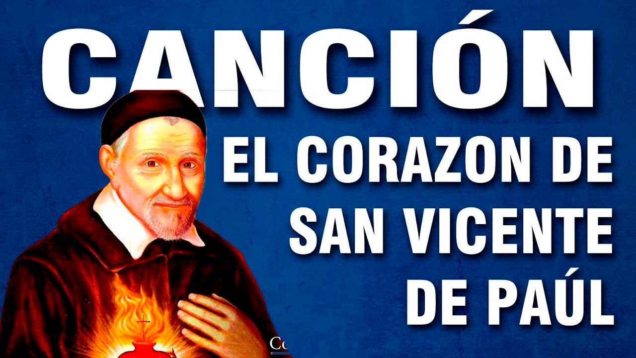EL CORAZON DE SAN VICENTE DE PAÚL- con letra