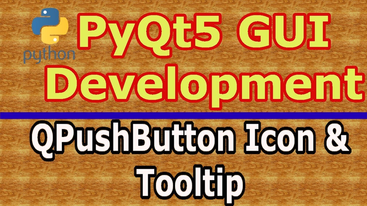 Python GUI Development With PyQt5 Icon Image & Tooltip QPushButton #3