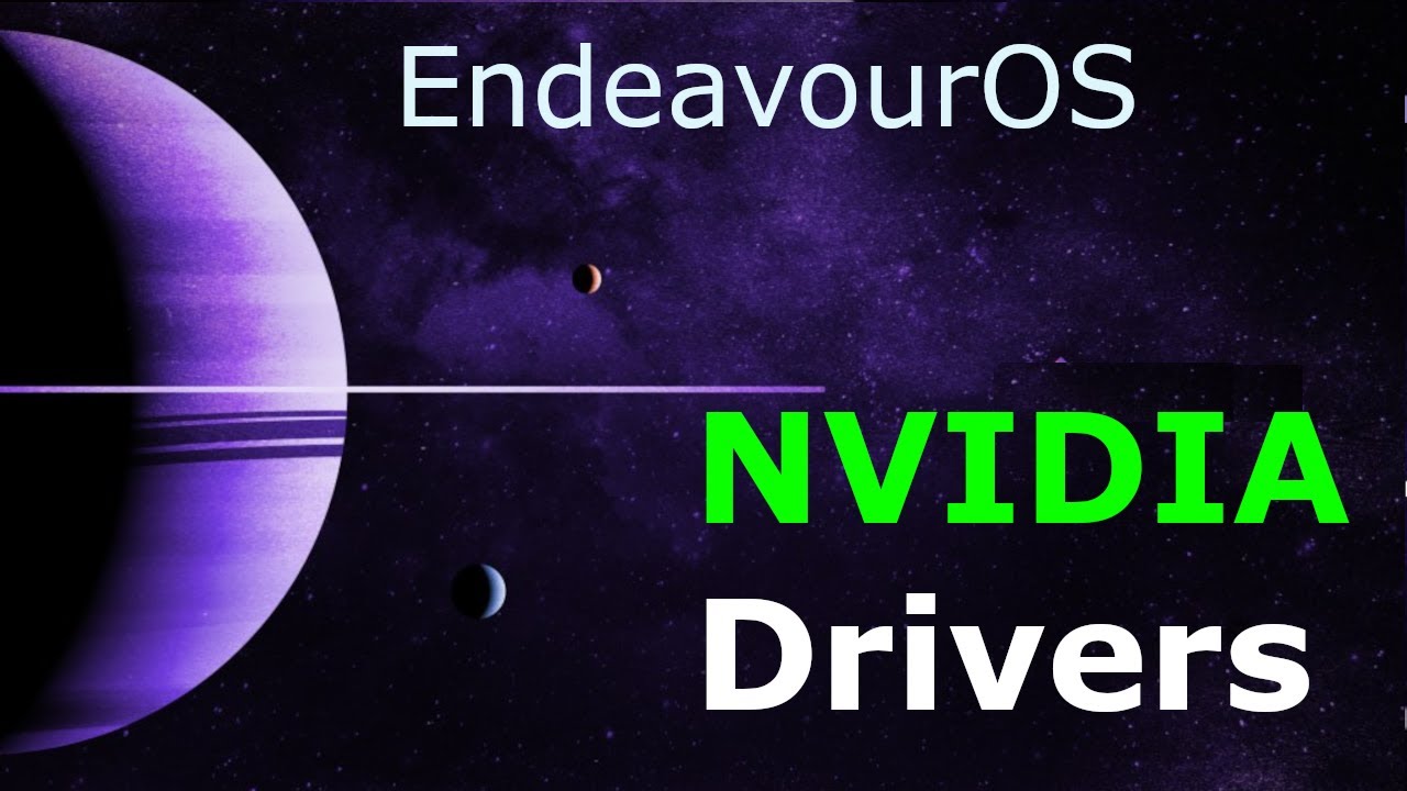 EndeavourOS - Nvidia Drivers