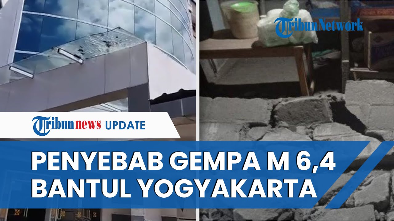Penyebab Gempa M 6,4 di Bantul DIY, Lokasinya Rawan & Diapit Sesar ...
