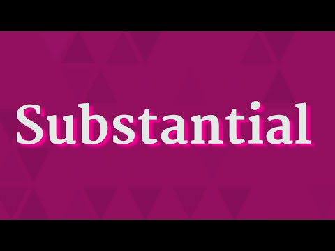 SUBSTANTIAL pronunciation • How to pronounce SUBSTANTIAL