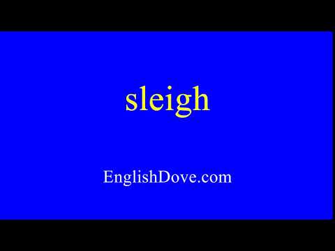 How to pronounce sleigh in American English.