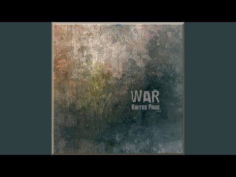 War – new song out now! – Kaitee Page
