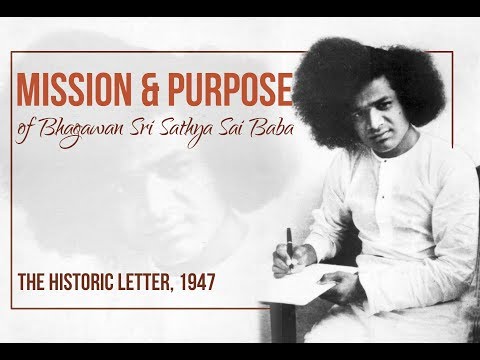 Mission & Purpose of Bhagawan Sri Sathya Sai Baba - The Historic 1947 Letter