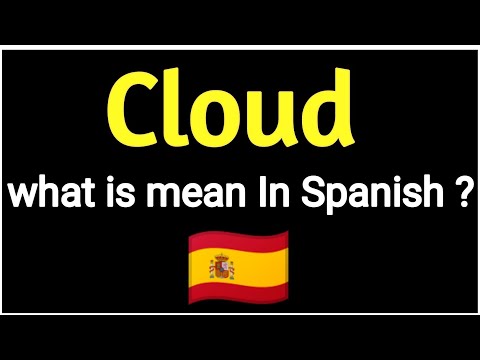 How To Pronounce " Cloud " In Spanish language 🇪🇸 .