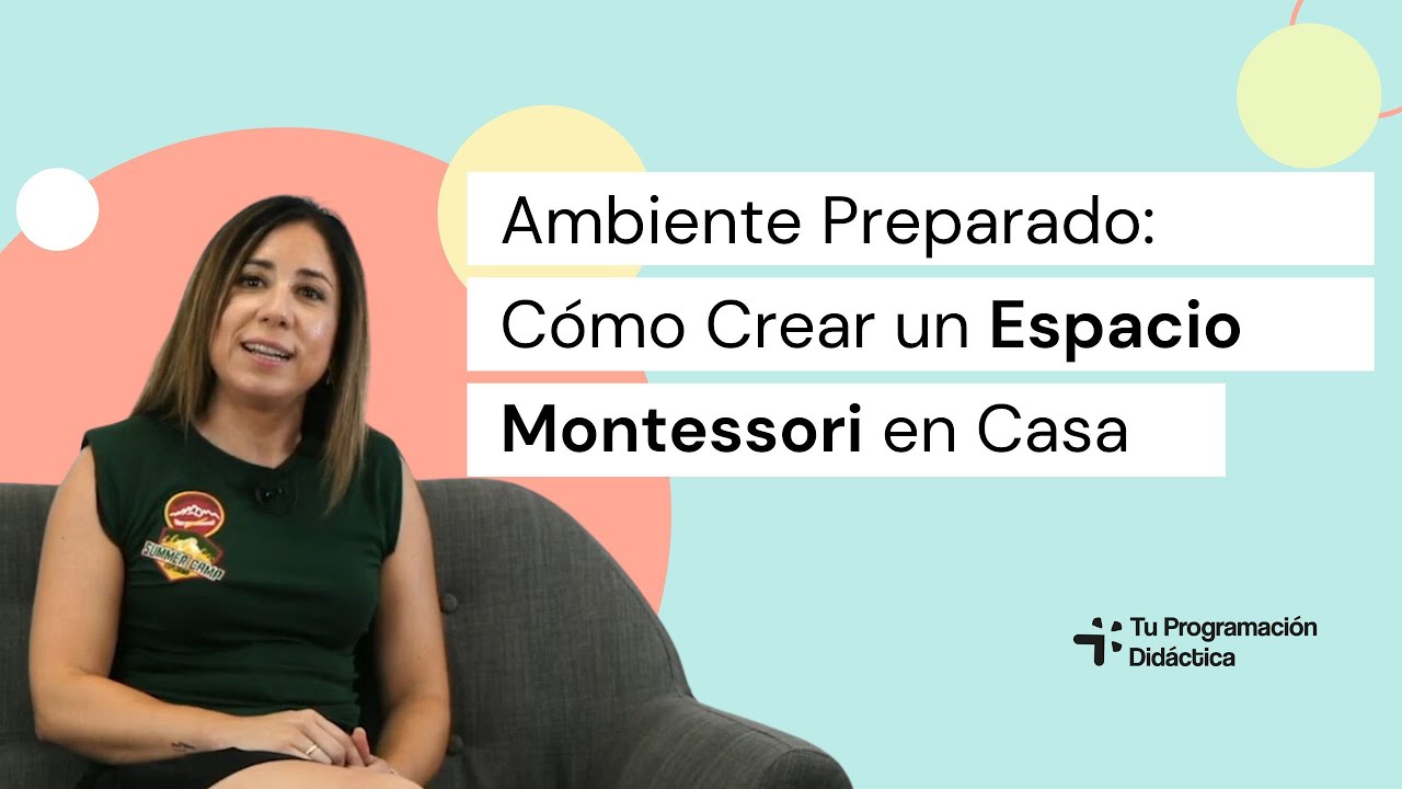 Ambiente Preparado: Cómo Crear un Espacio Montessori en Casa