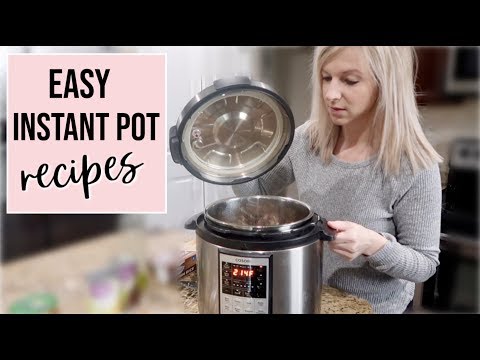 INCREDIBLY EASY & QUICK INSTANT POT MEALS | DINNER IDEAS FOR FAMILIES | HEALTHY MEAL RECIPES