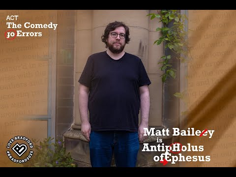 ACT Shakespeare - The Comedy of Errors: Matt Bailey