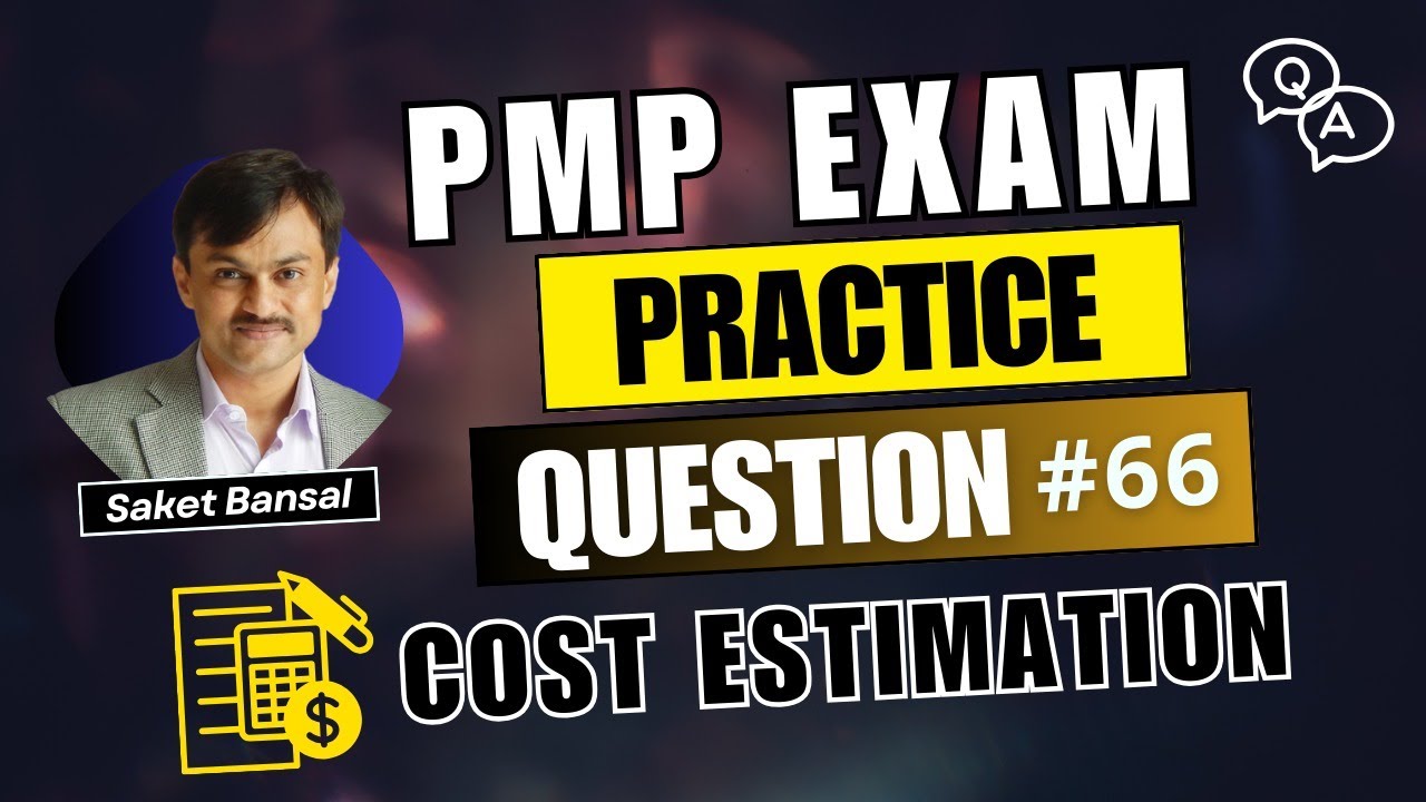 PMP Exam Practice Question and Answer #66 -  Cost Estimation