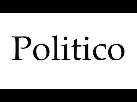 How to Pronounce Politico