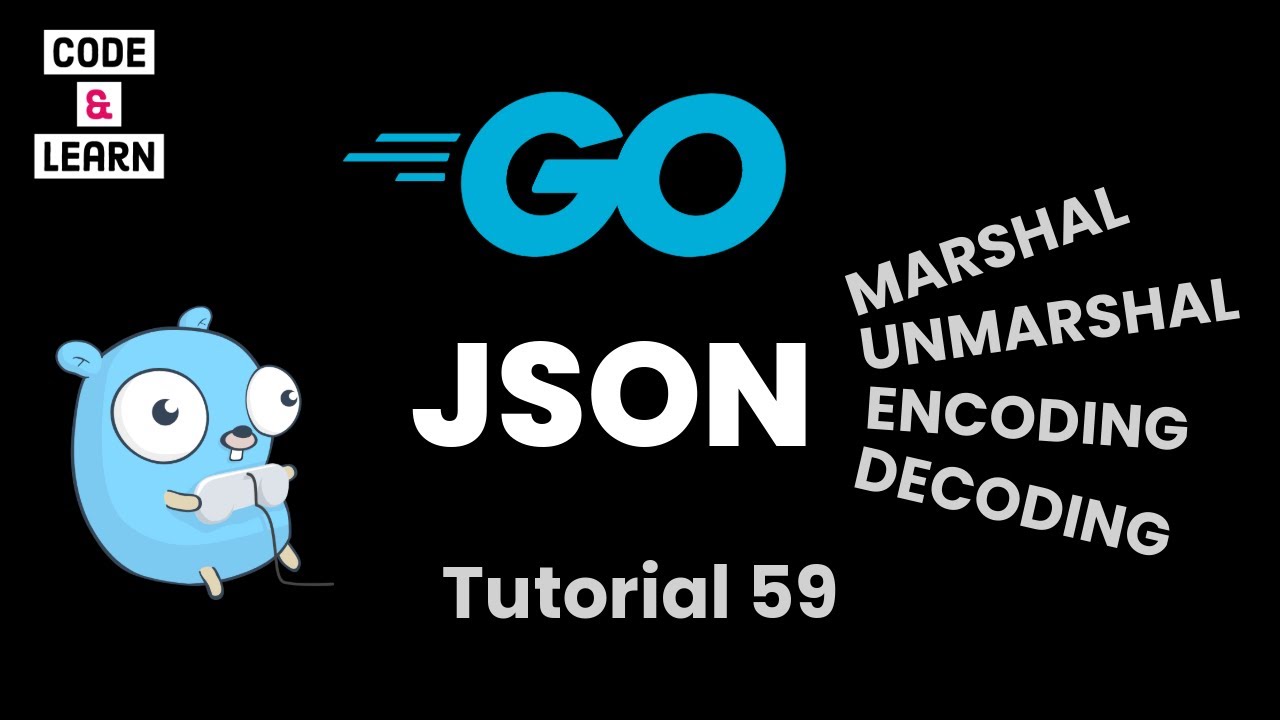 JSON Marshal, Unmarshal, and Encoding/Decoding in Go with Code Examples