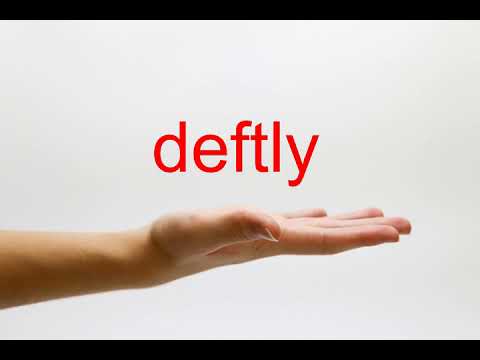 How to Pronounce deftly - American English