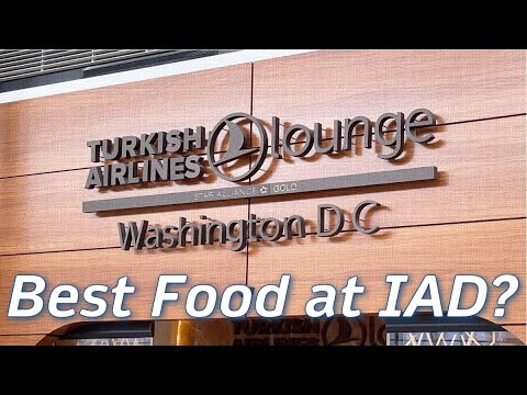 Lounge_Turkish Airline Lounge at Washington Dulles Airport, IAD | Easy access? Best Food at IAD?