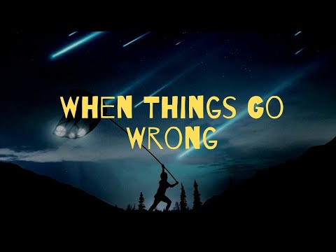 When Things Go Wrong |Have You Made any Mistake ? If Not You are A Failure Already |