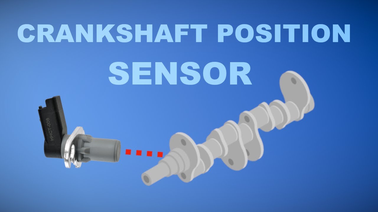 Crankshaft Position Sensor Explained