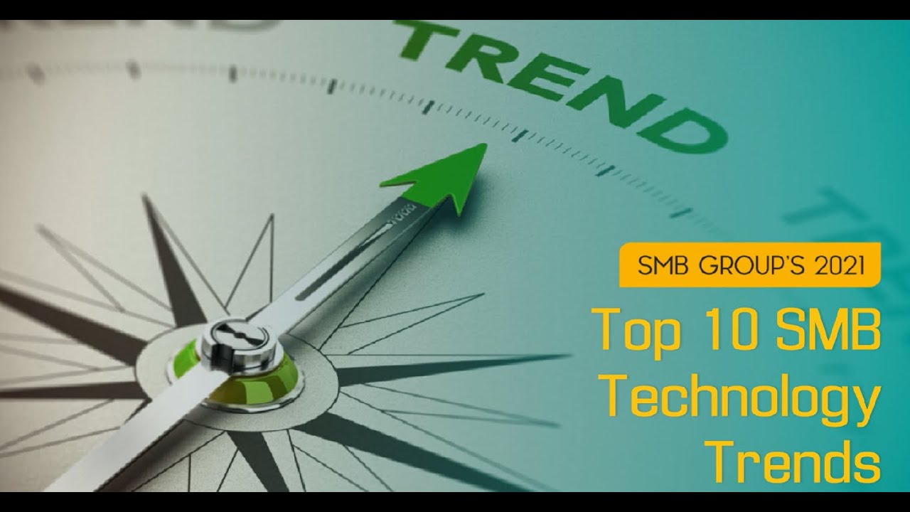 2021 Top 10 SMB Technology Business Trends