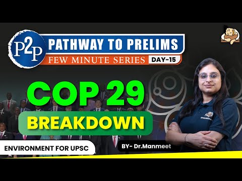 Key Takeaways from UNFCCC COP 29 for UPSC Prelims 2025 | Disappointment for India | Sleepy Classes