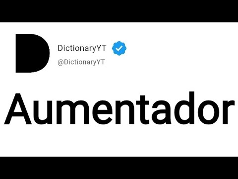 Aumentador Meaning in English