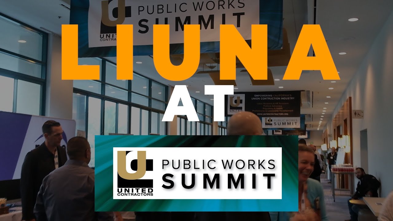 LIUNA, SCDCL & United Contractors: Building the Future at the 2025 Public Works Summit