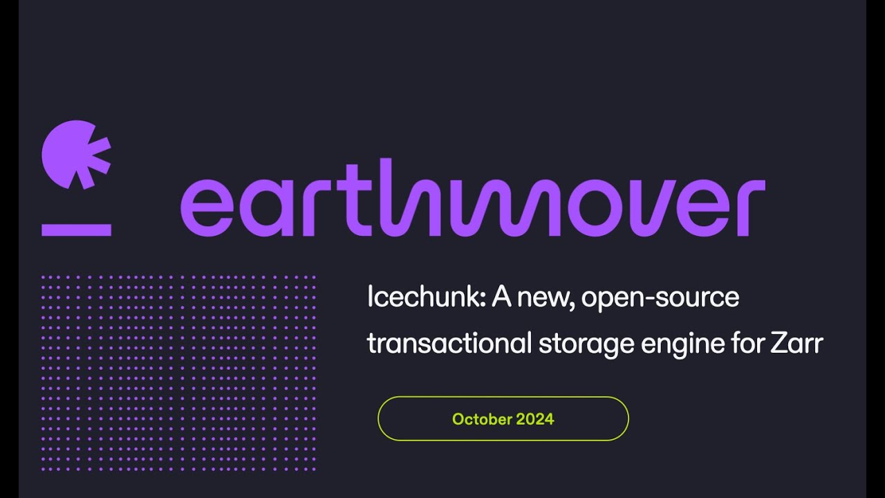 Webinar: Icechunk: A new, open-source transactional storage engine for Zarr