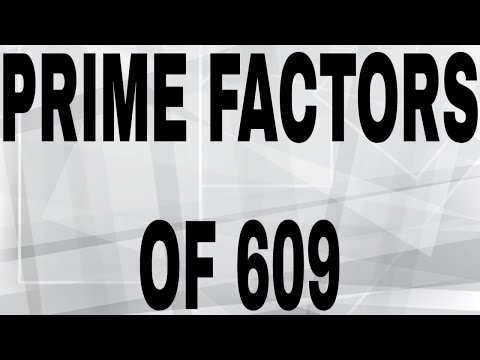 PRIME FACTORS OF 609