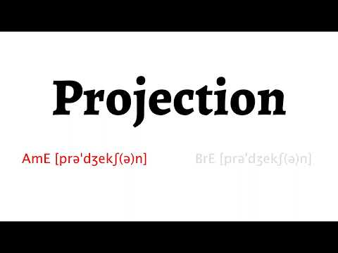 How to Pronounce projection in American English and British English