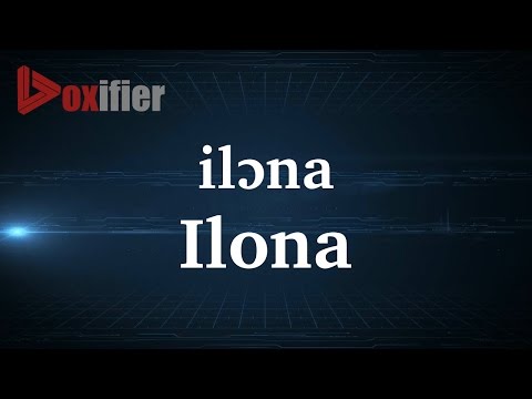How to Pronunce Ilona in French - Voxifier.com