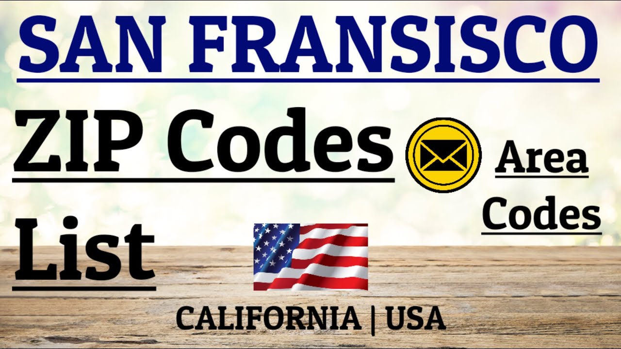 SAN FRANSISCO CA ZIP Code s List || USA ZIP Codes || San Francisco Area Codes