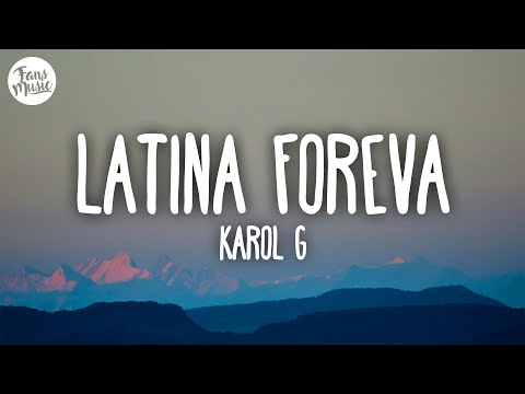 KAROL G - LATINA FOREVA (Letra/Lyrics)