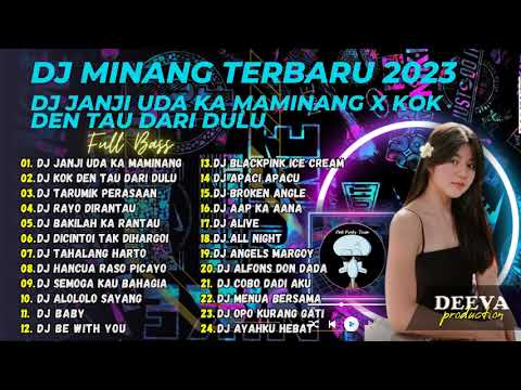 DJ MINANG TERBARU 2023 - DJ JANJI UDA KA MAMINANG X KOK DEN TAU DARI DULU FULL BASS