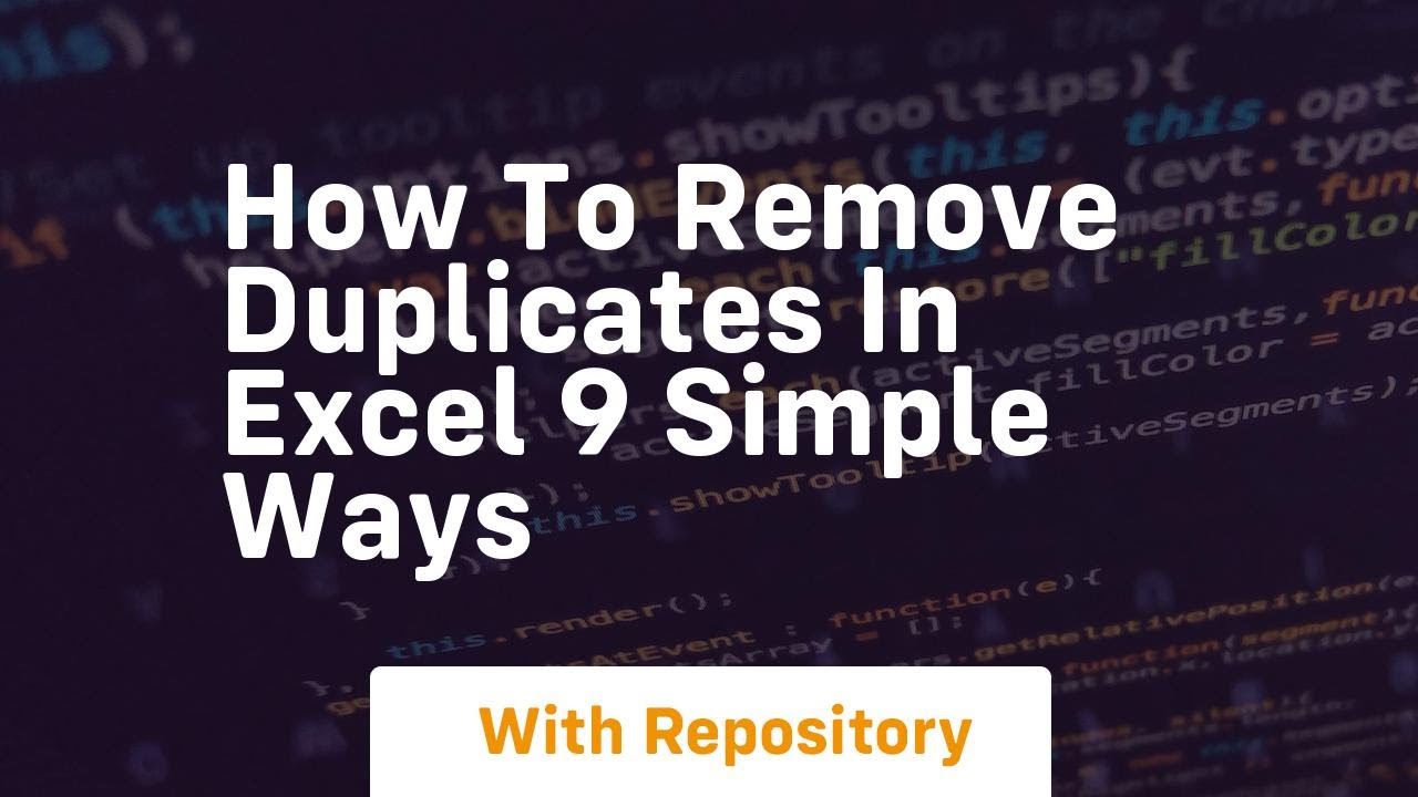 how to remove duplicates in excel 9 simple ways
