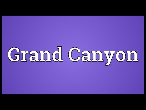 Grand Canyon Meaning