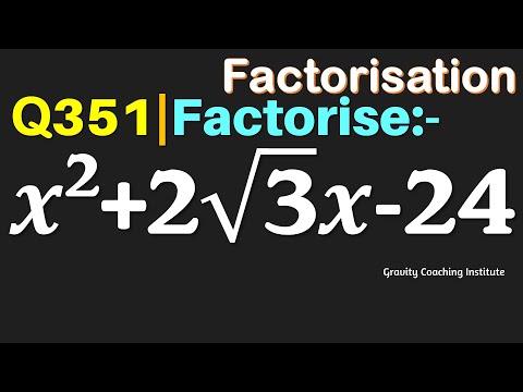 Q351 | Factorise x^2+2√3 x-24 | Factorise x2+2√3 x-24 | Factorise x square + 2 root 3 x - 24