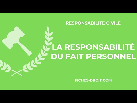 La responsabilité du fait personnel (article 1240 du Code civil)
