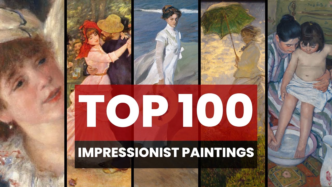 Top 100 Impressionist Paintings That Changed Art