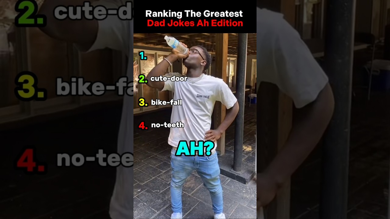 Ranking The Greatest Dad Jokes Ah Edition