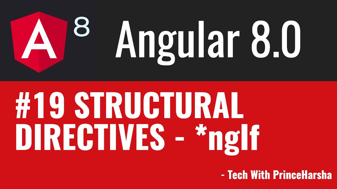 19.Angular 8 Tutorials - Structural Directives - ngIf