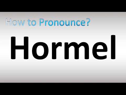 How to Pronounce Hormel