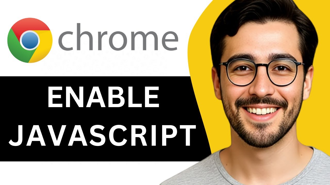 How To Enable JavaScript On Google Chrome – Easy Guide (2025)
